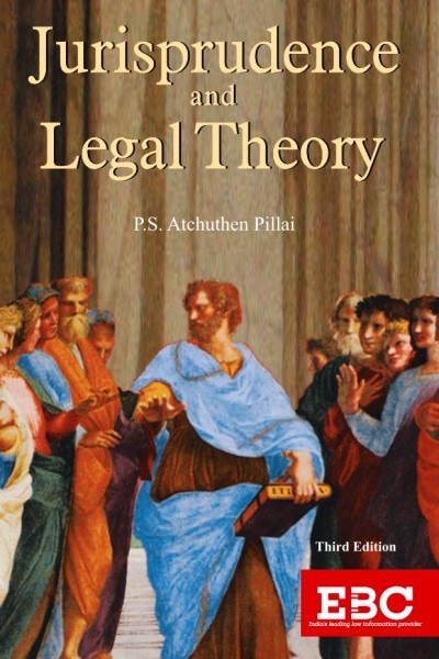 P S A Pillai's Jurisprudence and Legal Theory